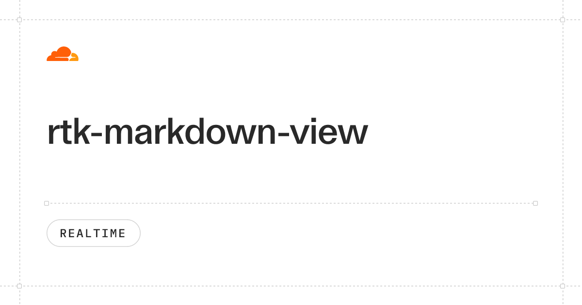 rtk-markdown-view · Cloudflare Realtime docs